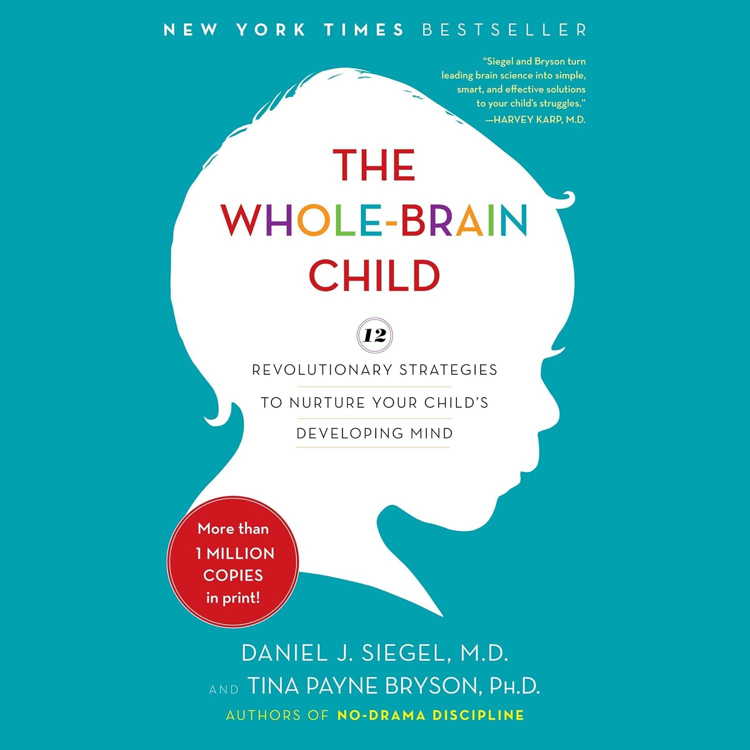 The Whole-Brain Child: 12 Revolutionary Strategies To Nurture Your ...
